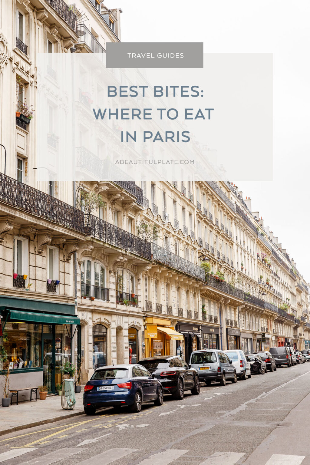 Where to Eat in Paris (Paris Travel Guide) - A Beautiful Plate