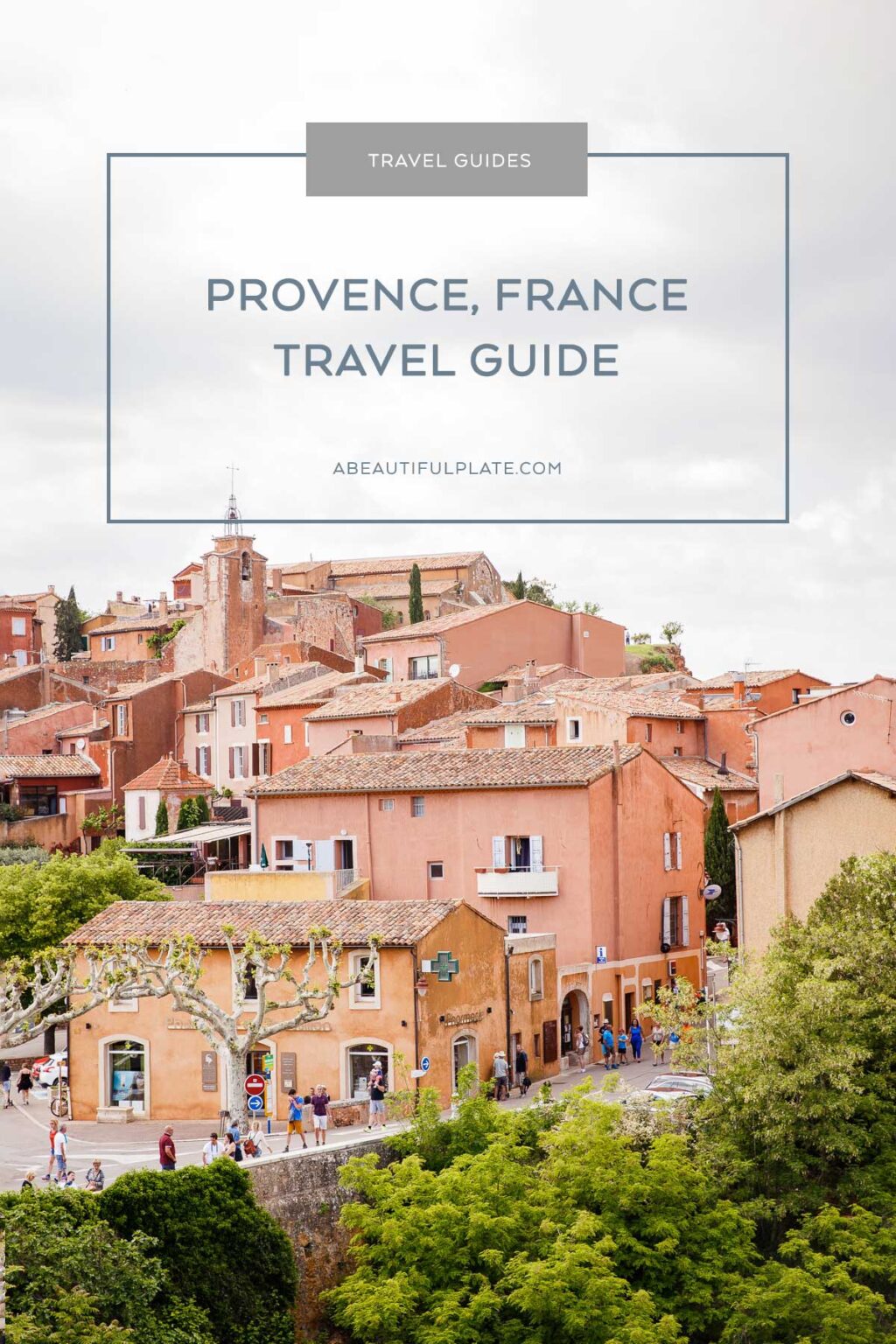 Provence France Travel Guide (Exploring the Luberon) - A Beautiful Plate