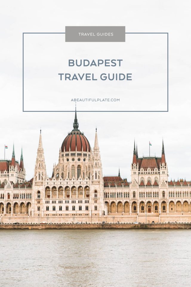 Budapest Travel Guide - A Beautiful Plate